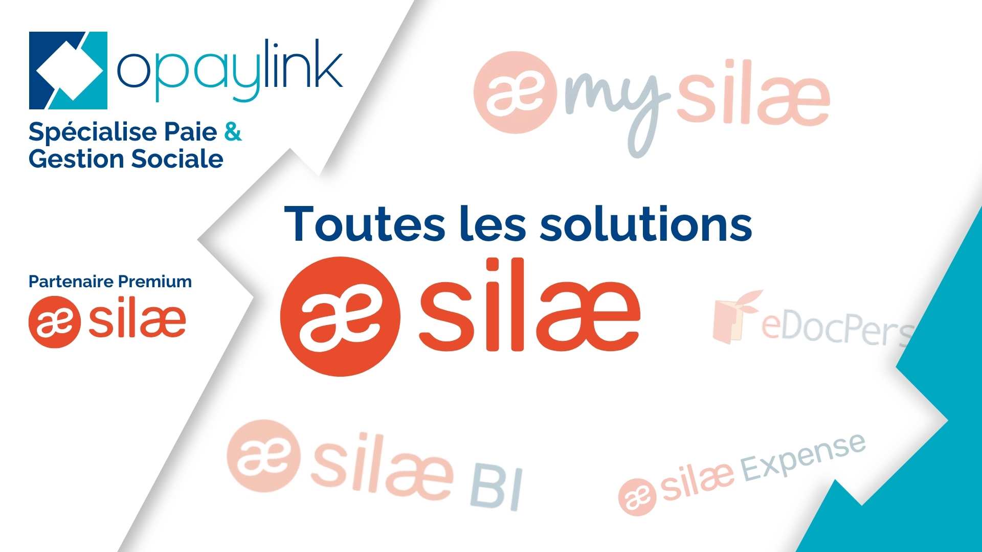 Silae : Toutes les Solutions Paie & RH : MySilae, Silae BI, etc.